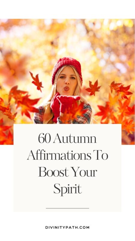 60 Autumn Affirmations To Boost Your Spirit